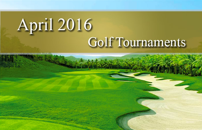April 2016 Golf Tournaments